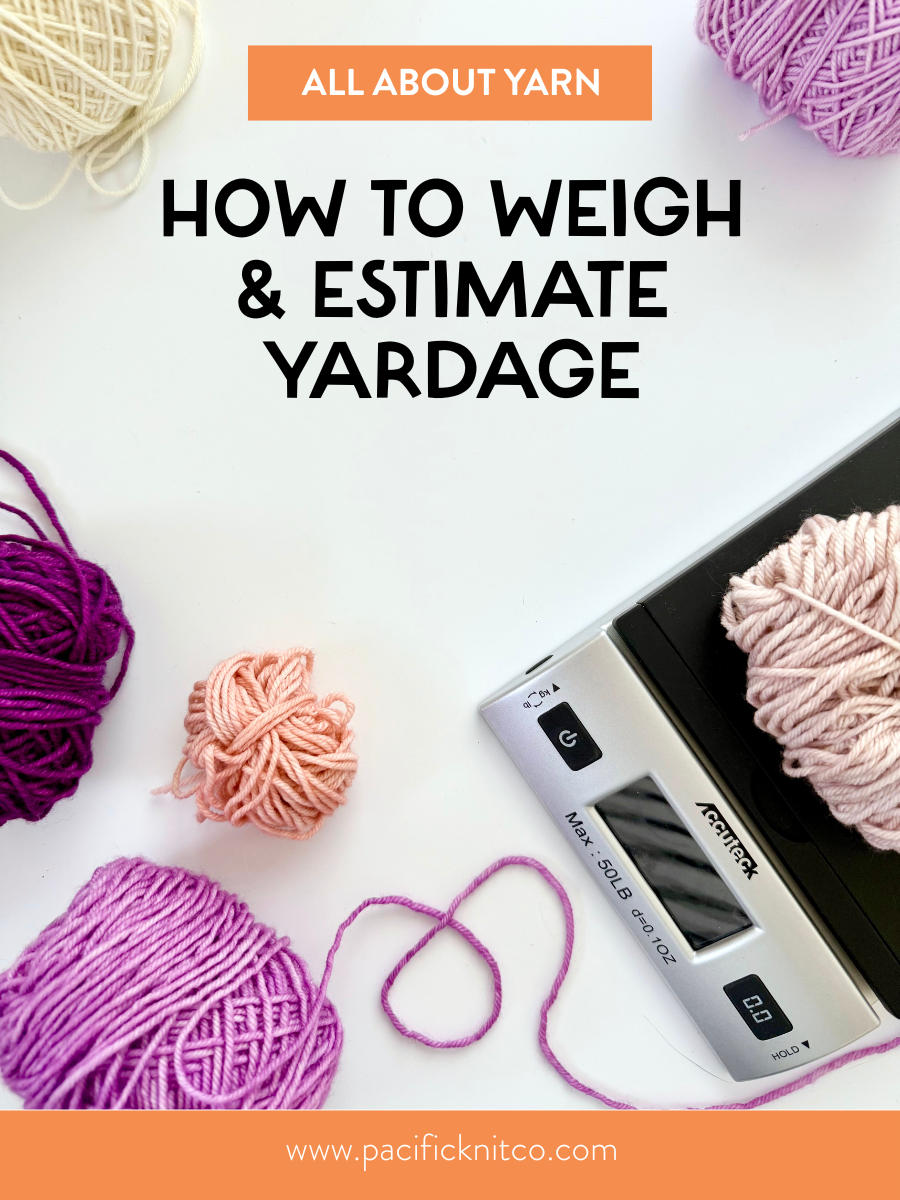Doodle Math: Weighing Yarn & Estimating Yardage | Pacific Knit Co
