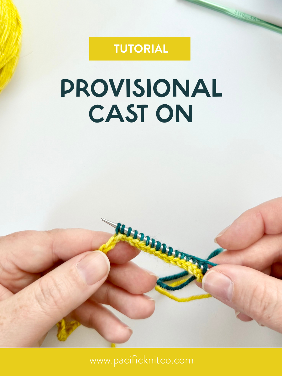 Tutorial: Provisional Cast-On | Pacific Knit Co
